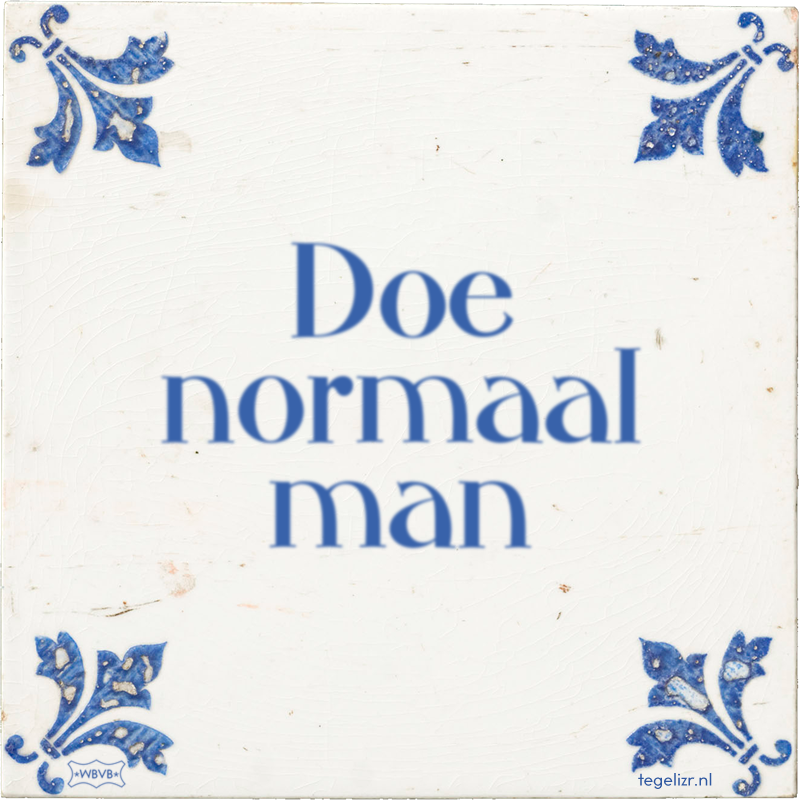 Doe normaal man - Online tegeltjes bakken - WBVB Rotterdam
