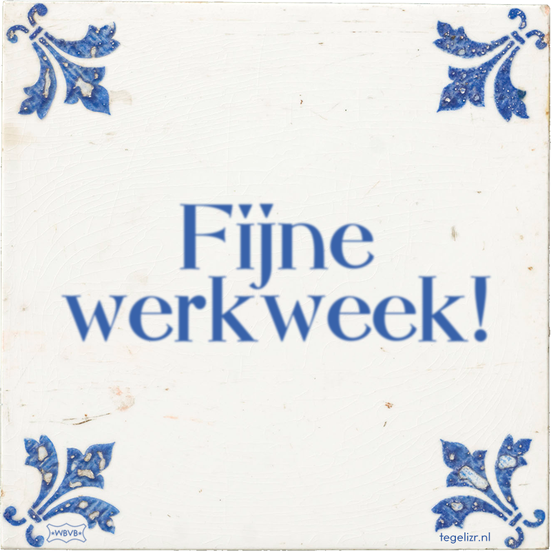 Fijne werkweek! - Online tegeltjes bakken - WBVB Rotterdam
