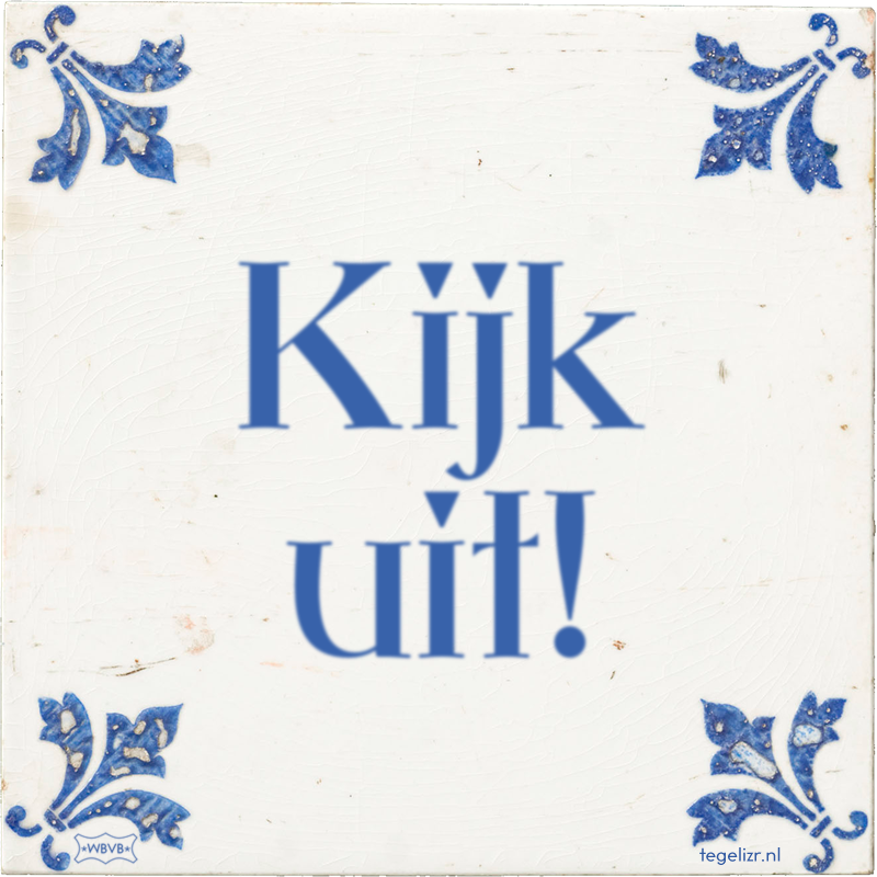 Kijk uit! - Online tegeltjes bakken - WBVB Rotterdam