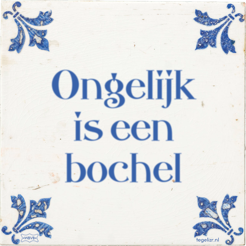 Ongelijk is een bochel - Online tegeltjes bakken - WBVB Rotterdam