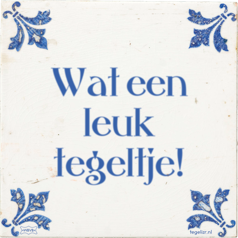 Wat een leuk tegeltje! - Online tegeltjes bakken - WBVB Rotterdam